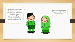 Raja Berpelmbagaan Dan Demokrasi Berparlimen | PPTX