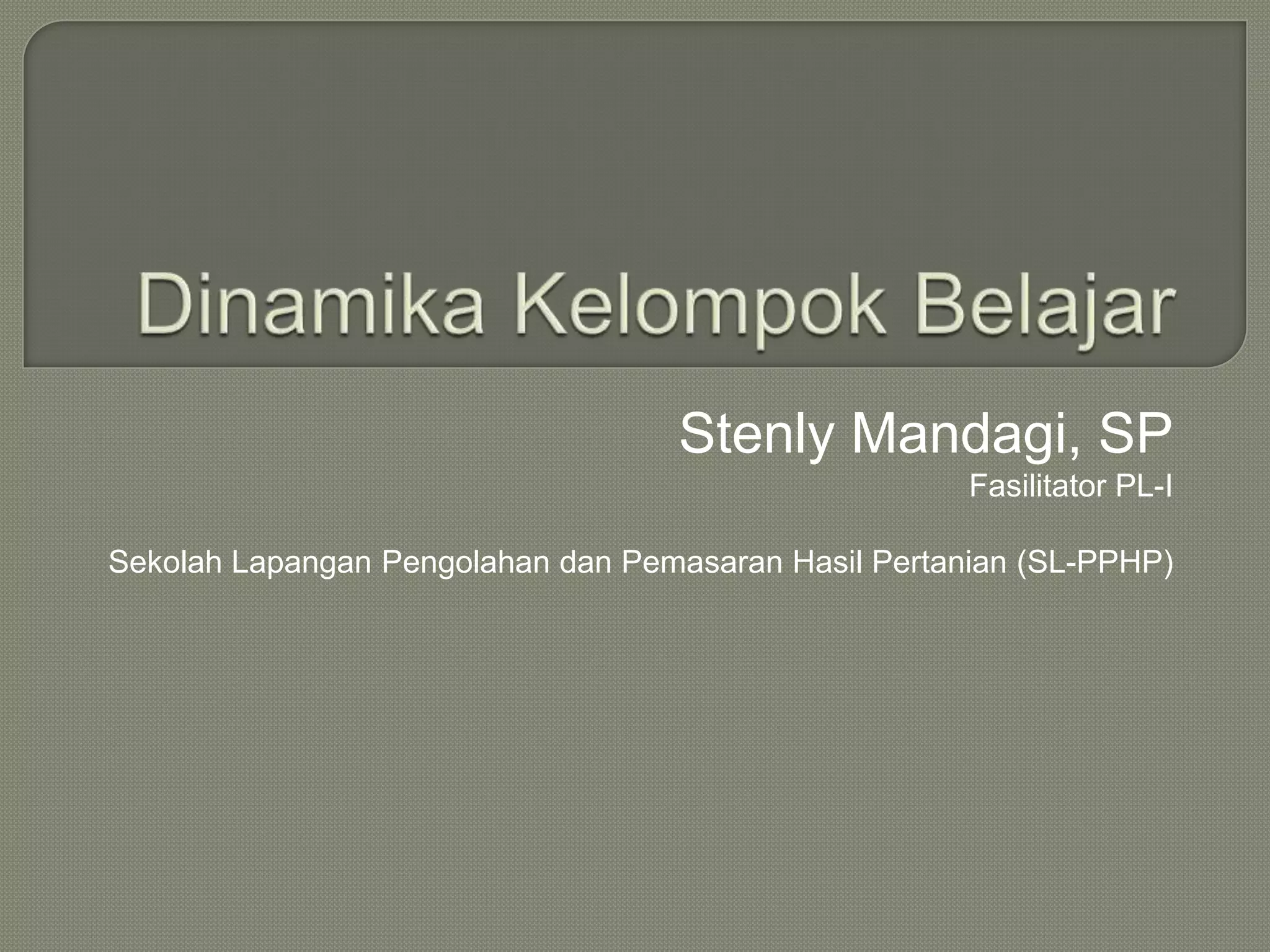 Dinamika kelompok belajar | PPTX