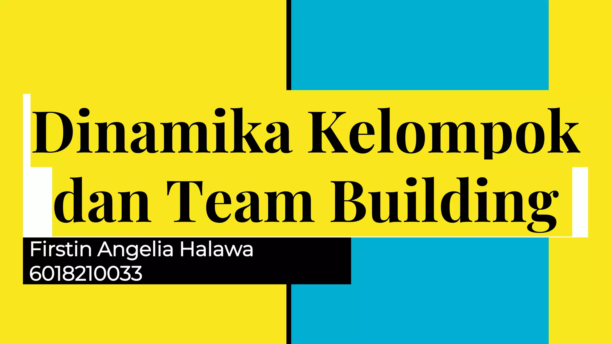 Dinamika kelompok dan team building | PPT