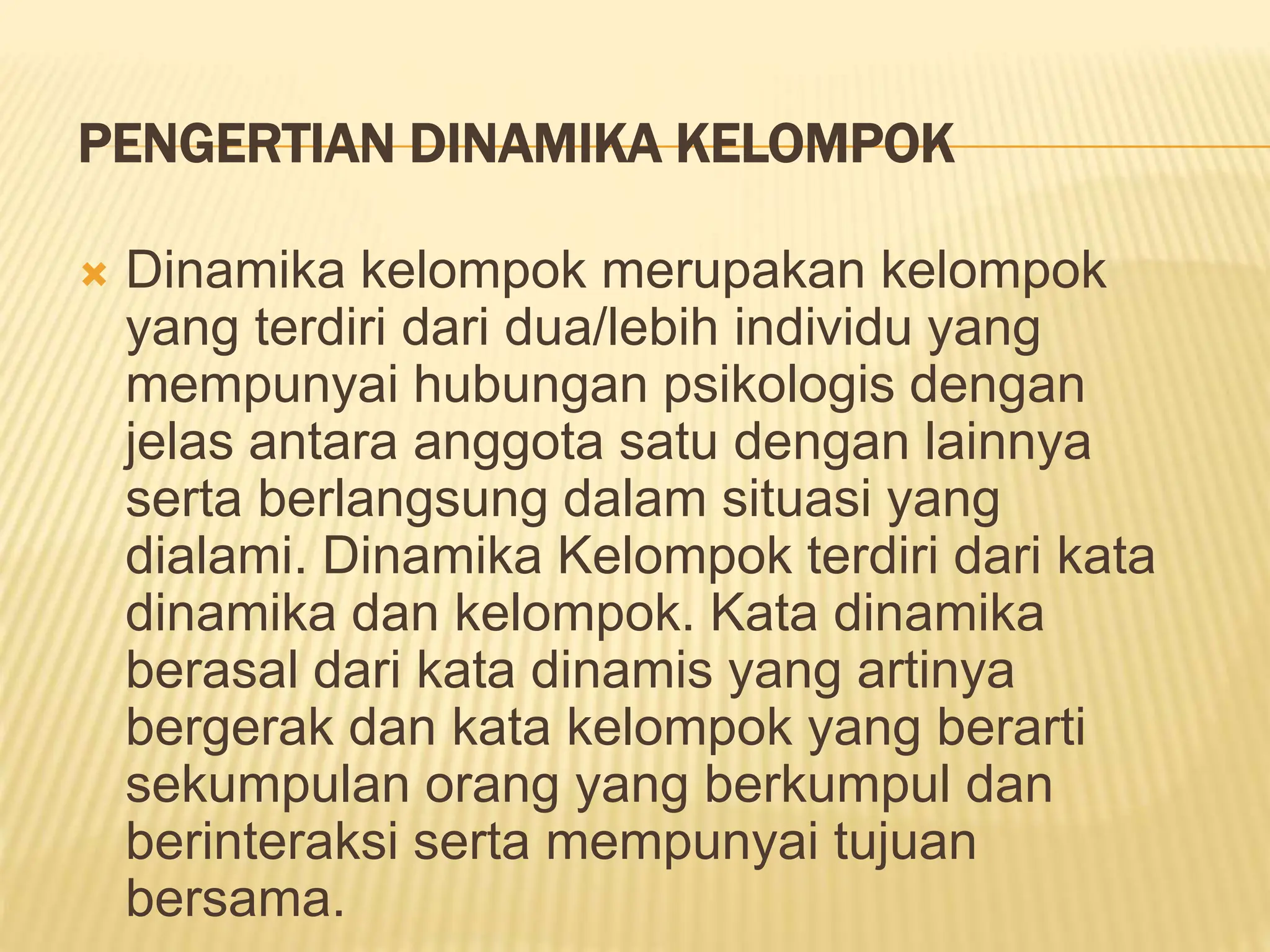 Dinamika Kelompok â€“ Pengertian, Fungsi, Jenis 7.pptx