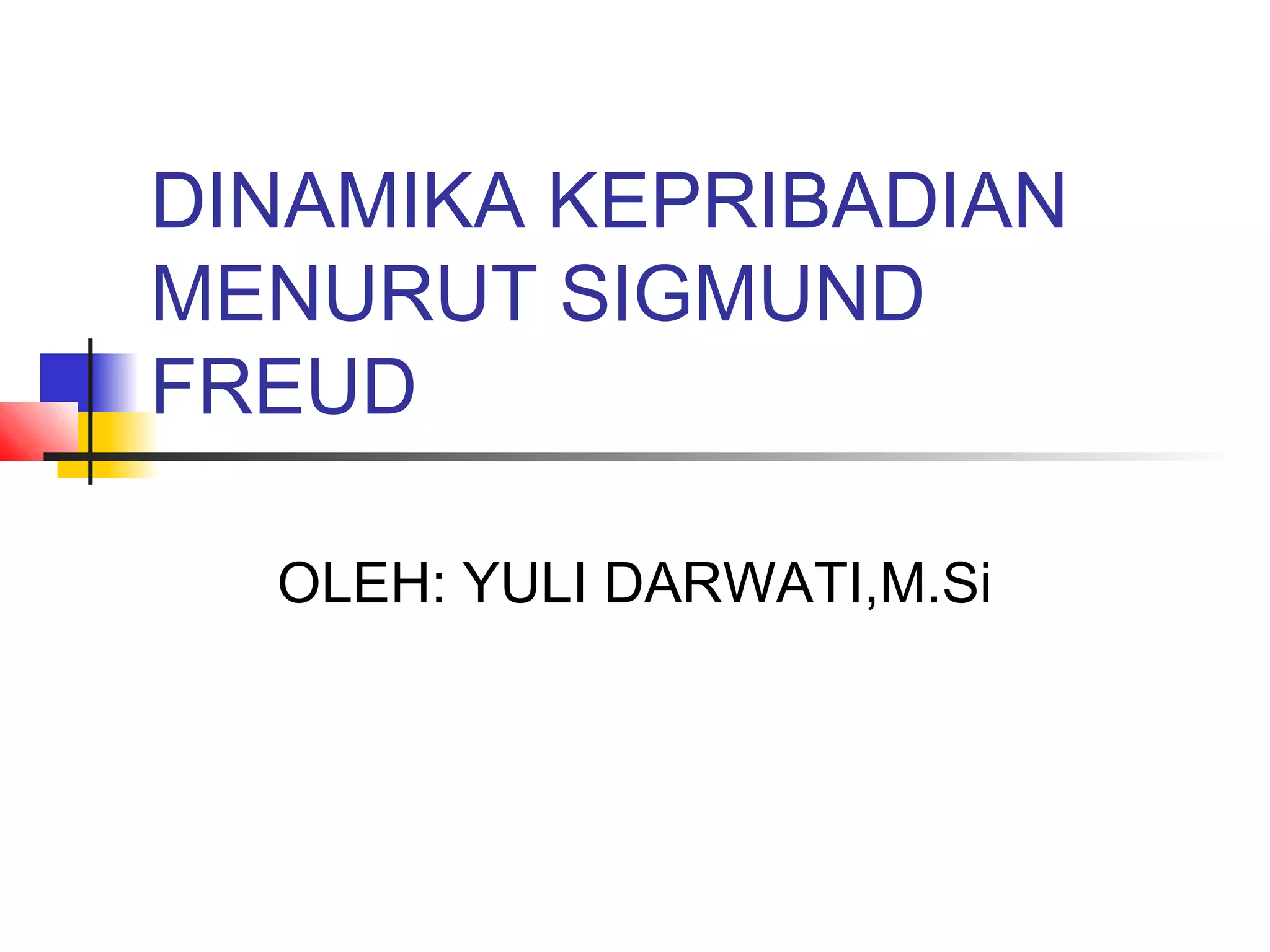 Dinamika Kepribadian Sigmund Freud | PPT