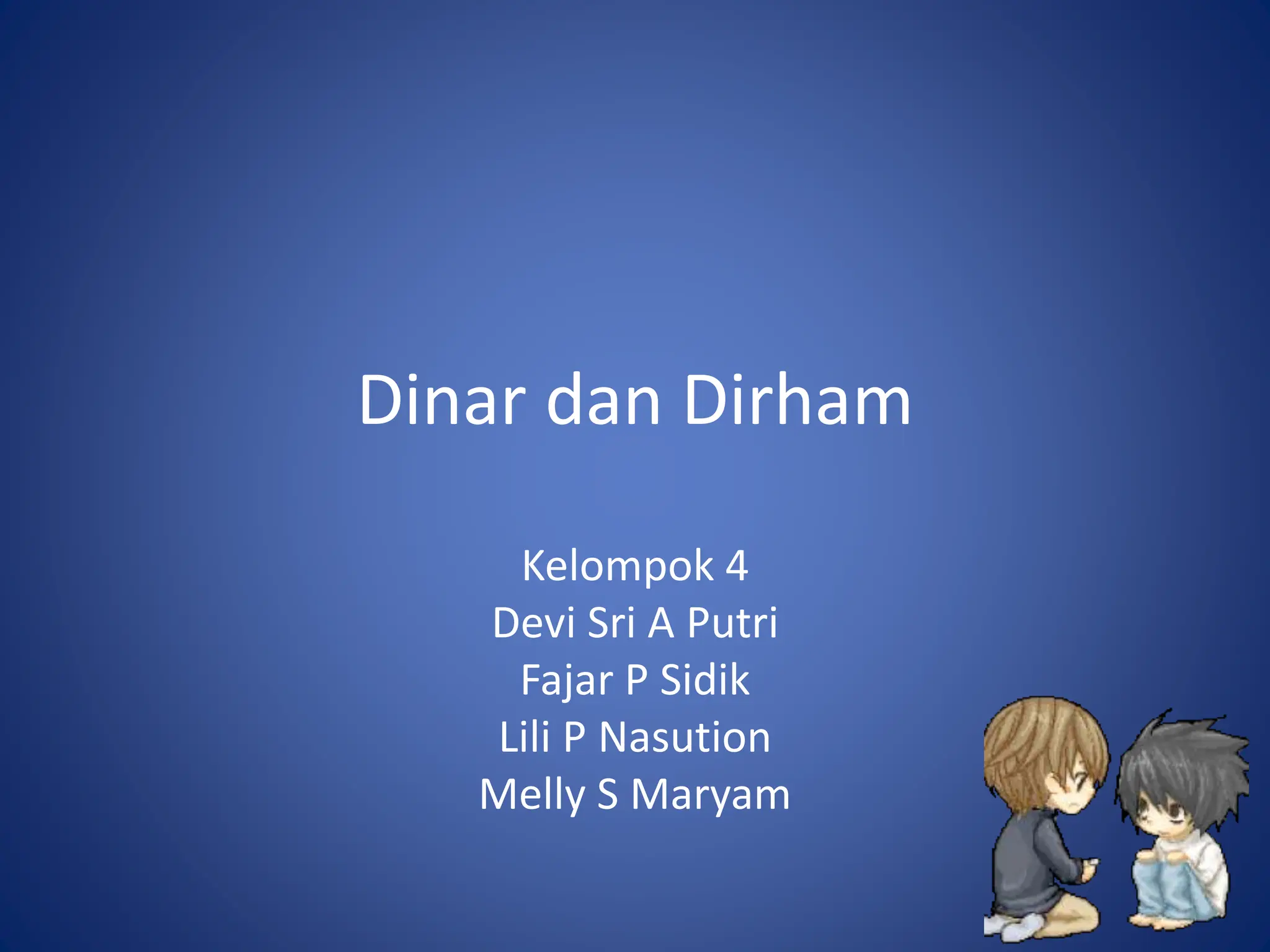 Perbedaan Dinar dan Dirham dalam perspektif ekonomi syariah | PPT