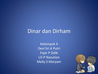Perbedaan Dinar dan Dirham dalam perspektif ekonomi syariah | PPT