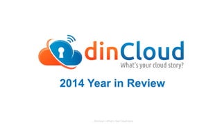 dinCloud 2014 year in review | PPT
