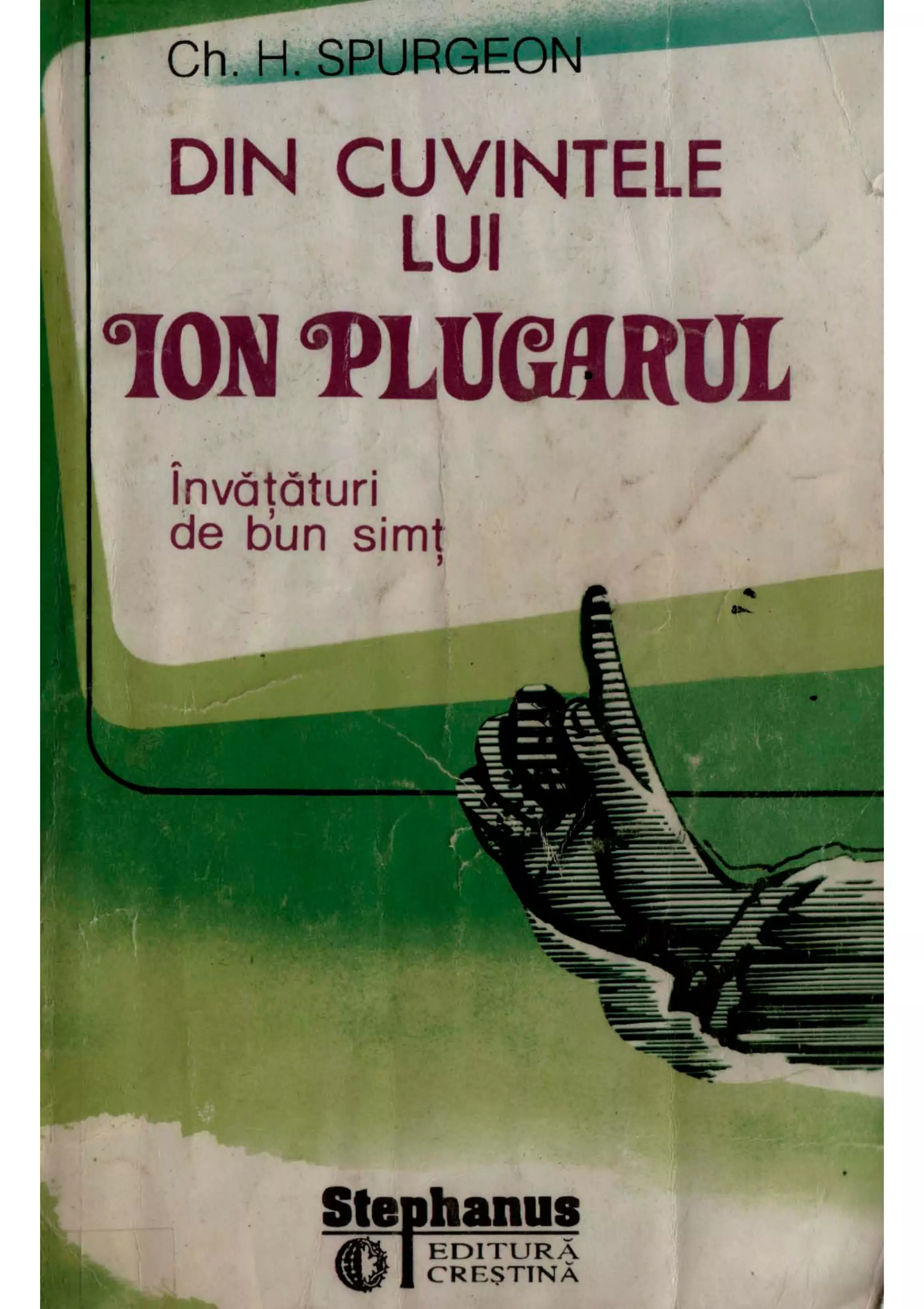 Din cuvintele lui Ion Plugarul - Charles Haddon Spurgeon [scanata] | PDF