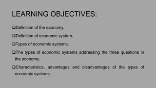 CHARACTERISTICS, ADVANTAGES AND DISADVANTAGES OF ECONOMIC SYSTEMS | PPTX