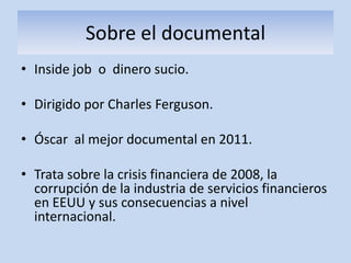 Inside Job - síntesis de documental sobre crisis 2008 | PDF