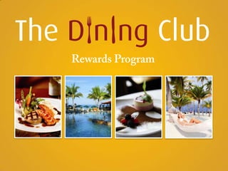 The Dining Club Rewards - 10 steps | PPT