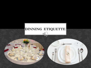 Dining etiquette | PPTX | Dining Out | Food & Drink