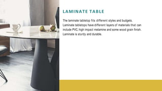 A GUIDE ON DINING ROOM TABLE MATERIALS, SHAPES AND STYLES | PPTX