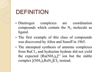 Dinitrogen complexes | PPTX