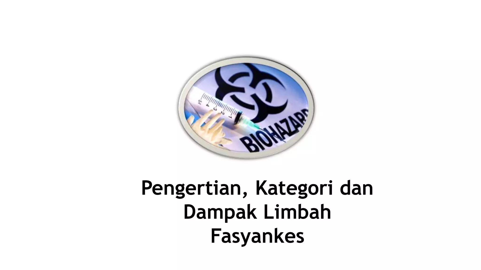 Dinkes-Jabar-Pengelolaan-LIMBAH-MEDIS-FASYANKES.pptx