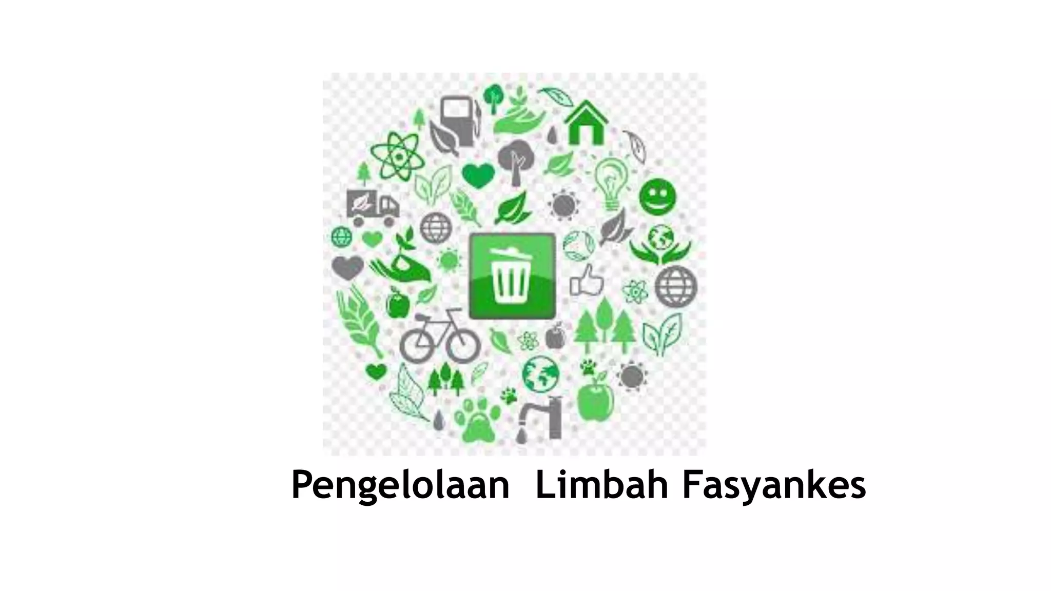 Dinkes-Jabar-Pengelolaan-LIMBAH-MEDIS-FASYANKES.pptx