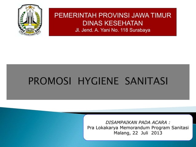 Dinkes promosi hygiene sanitasi (malang,22 juli 2013) | PPT