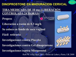 MADURACION CERVICAL CON DINOPROSTONA | PPTX