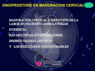 MADURACION CERVICAL CON DINOPROSTONA | PPTX