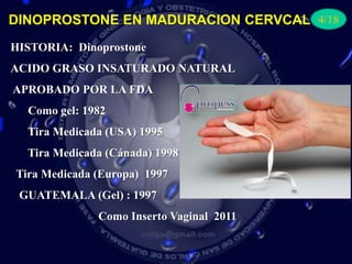 MADURACION CERVICAL CON DINOPROSTONA | PPTX