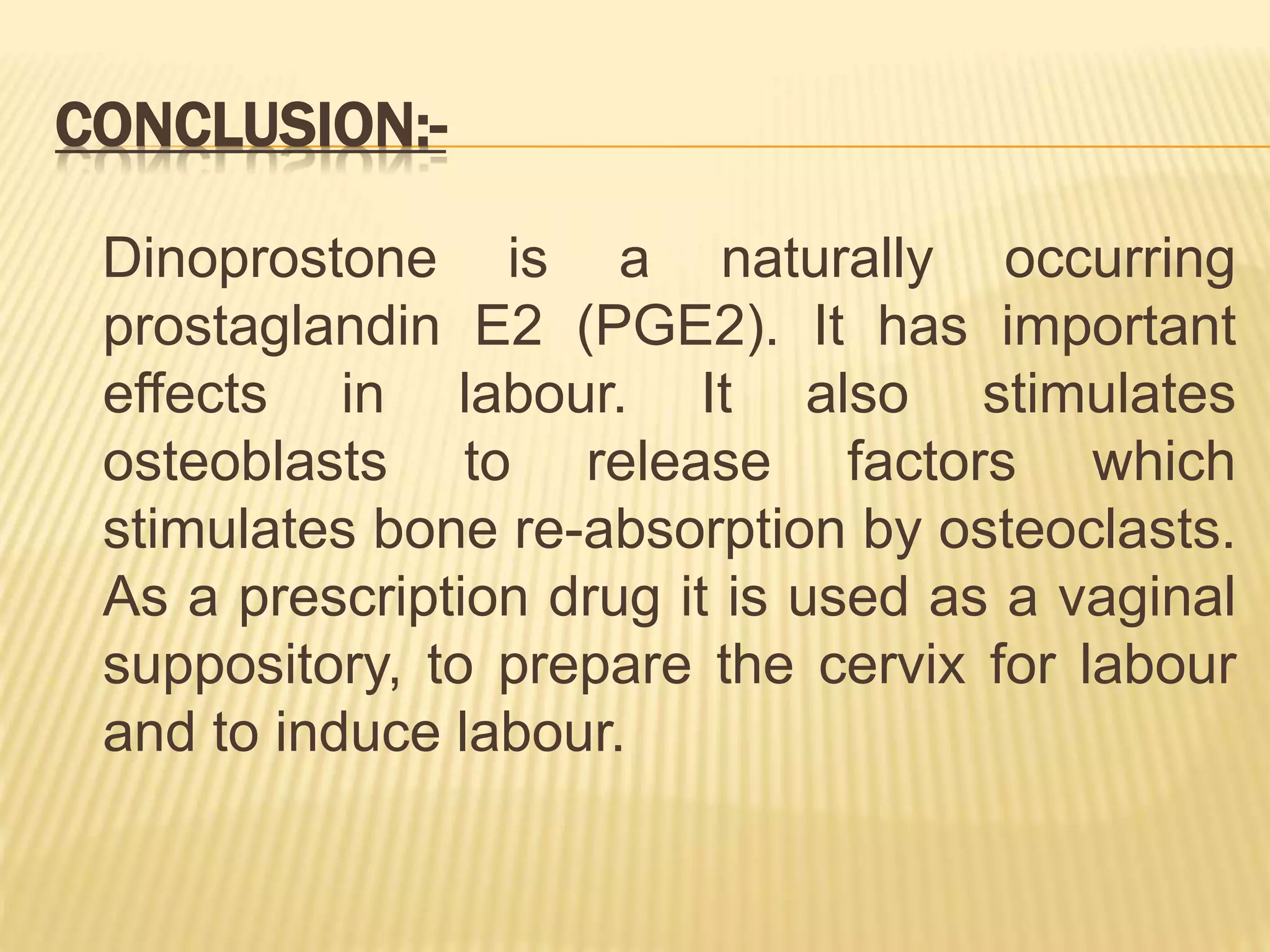 Dinoprostone Drug Presentation | PPTX