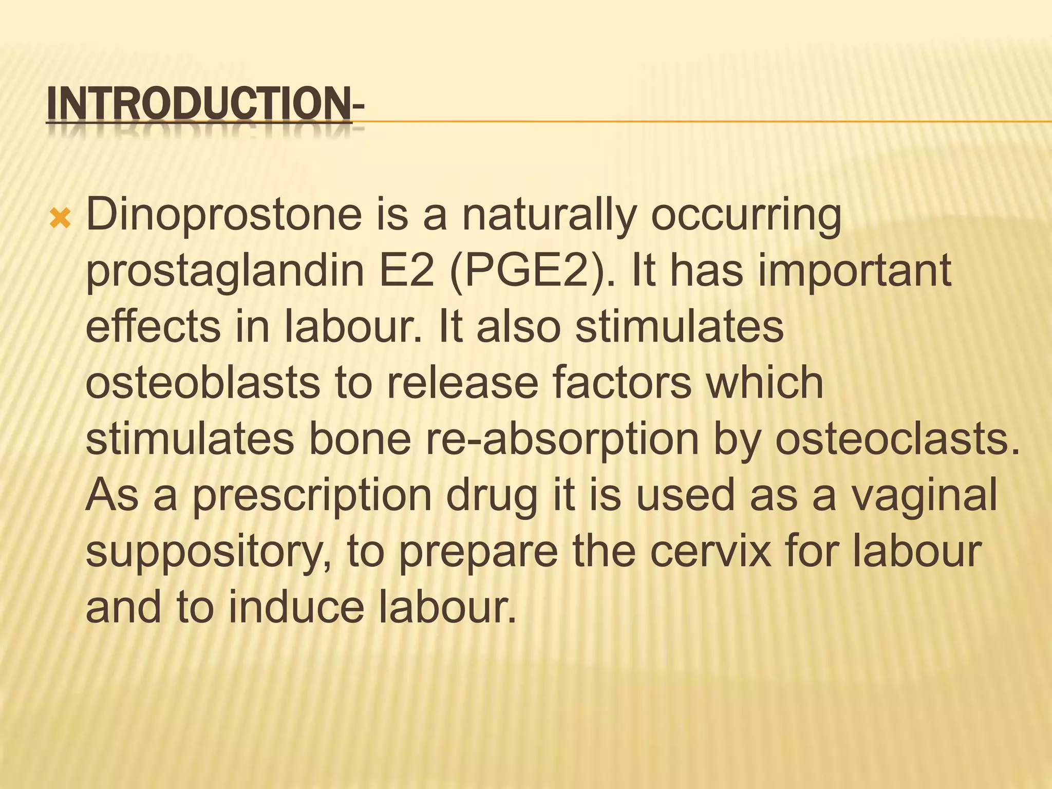 Dinoprostone Drug Presentation | PPTX