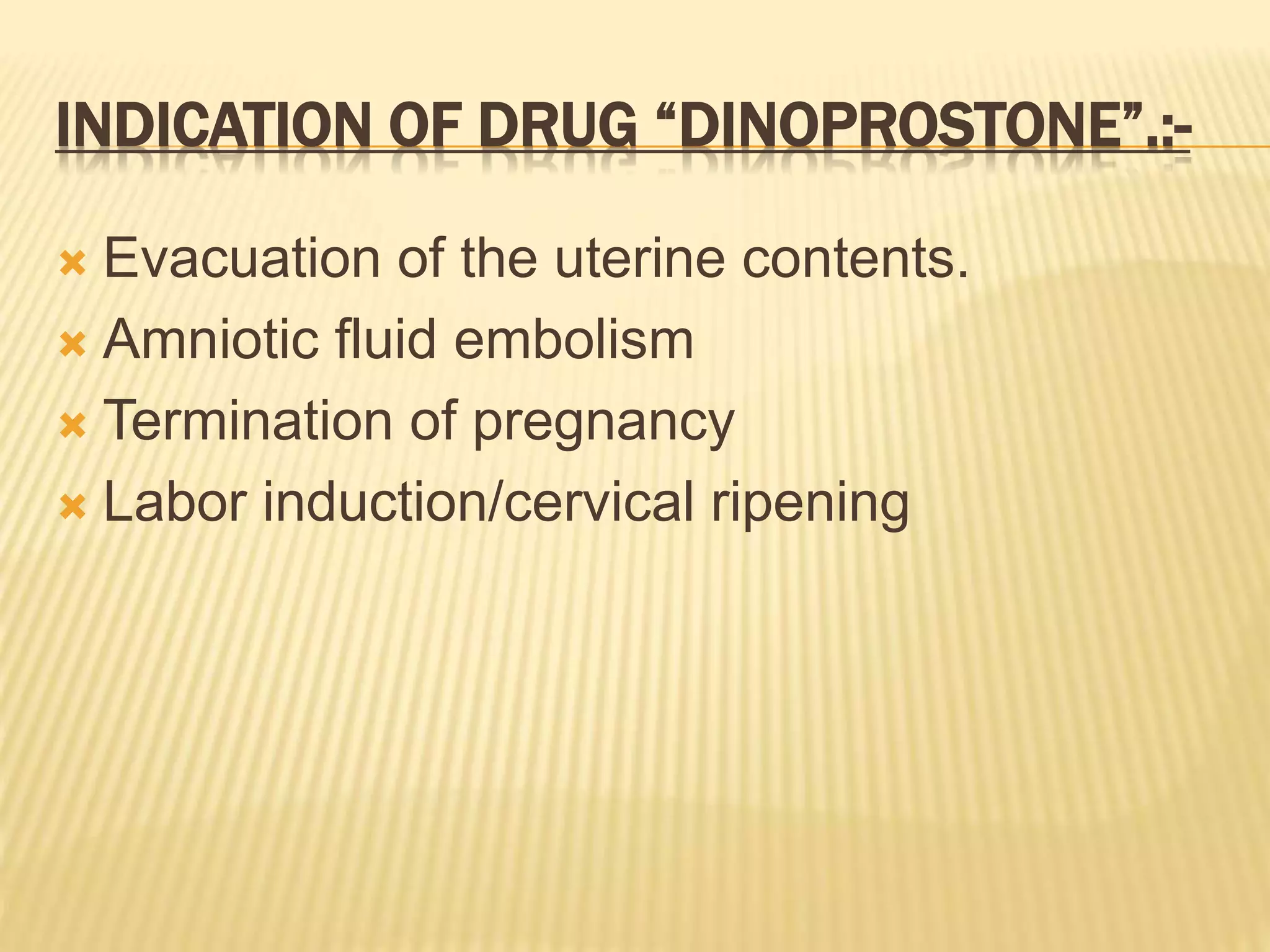 Dinoprostone Drug Presentation | PPTX