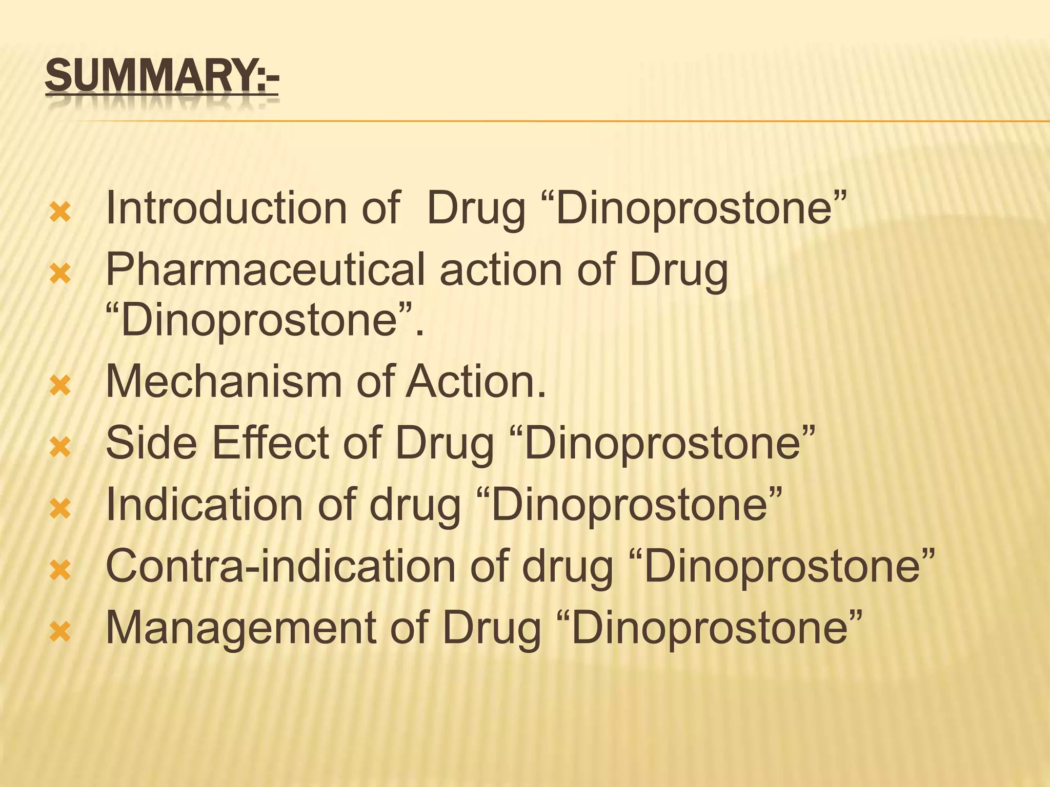 Dinoprostone Drug Presentation | PPTX