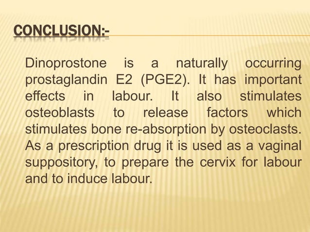 Dinoprostone Drug Presentation | PPTX | Pregnancy | Reproductive Health