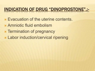 Dinoprostone Drug Presentation | PPTX