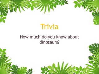 dinosaur_trivia.pptx