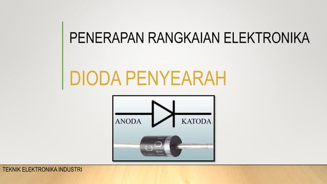 DIODA penyearah ELEKTRONIKA DASAR.pptx