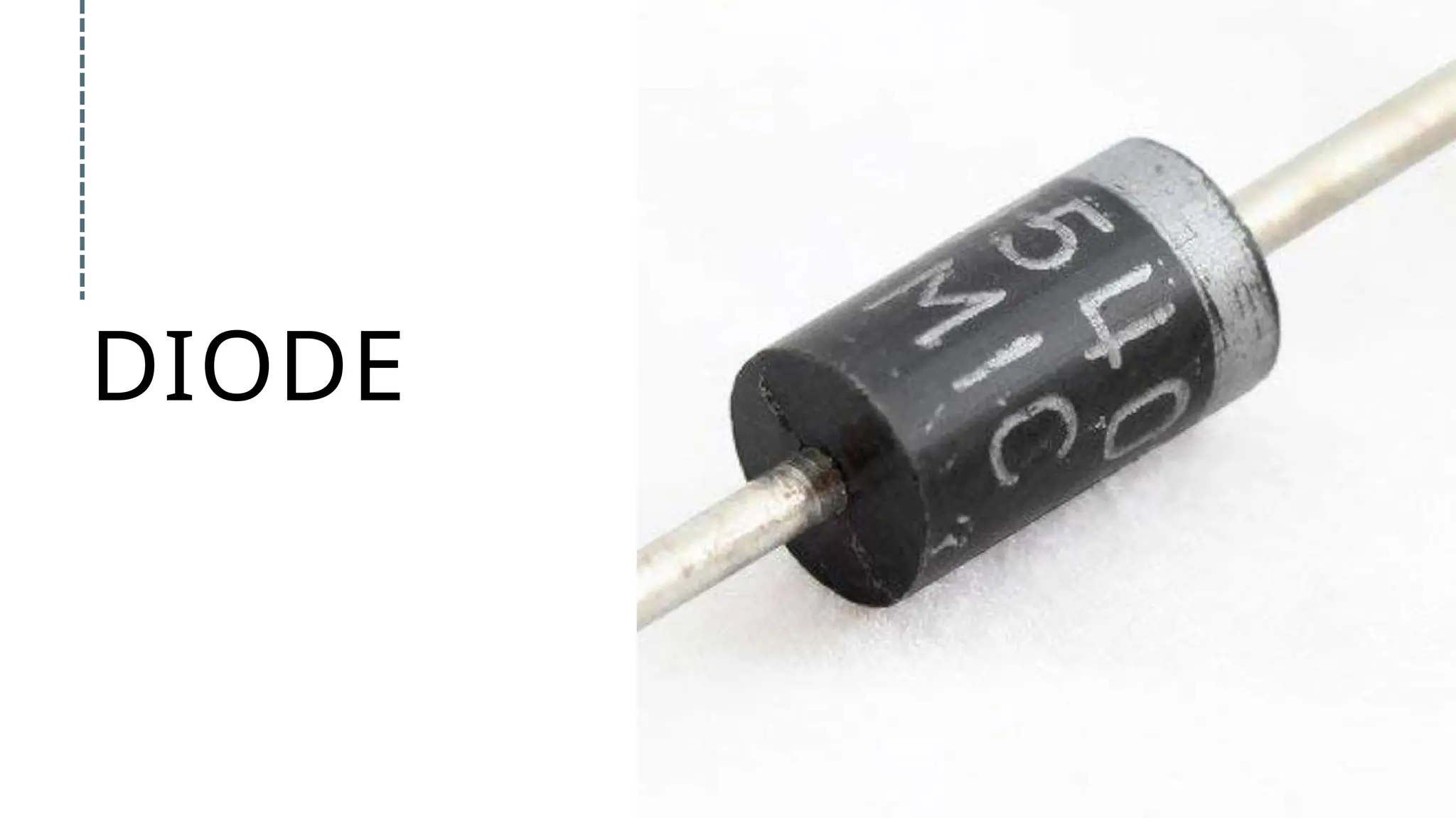 WHAT_IS_DIODE? DEFINITION, EXAMPLES.pptx