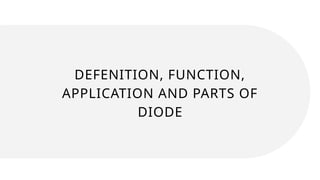 What is a Diode? Its definition, function, application and how it works ...
