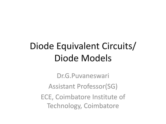 Diode Equivalent Circuits.ppt | Physics | Science