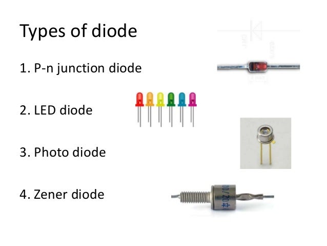 Diode ,its types & its Application