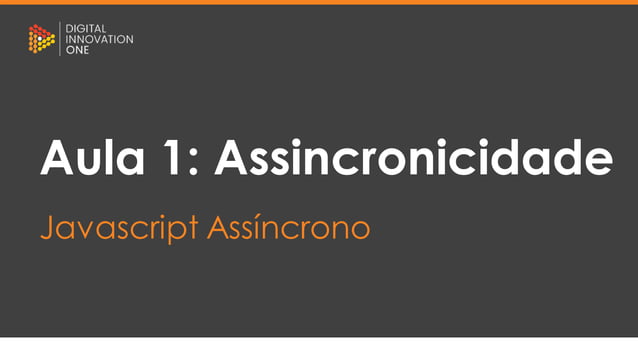 [dio] Javascript Assíncrono Aula 1 Pdf