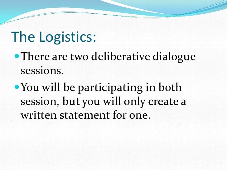 Deliberative Dialogue Examples – RLBGMS