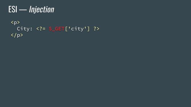 Edge Side Include Injection: Abusing Caching Servers into SSRF and ...