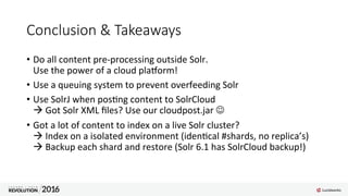Loading 350M documents into a large Solr cluster: Presented by Dion ...