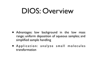 Desorption/Ionization on Silicon (DIOS) | PPT