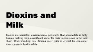 Dioxins in Milk Sources, Risks, and Heal 2.pptx