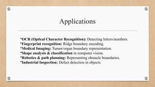 Chain Code and Types of chain code digital image processing | PPTX