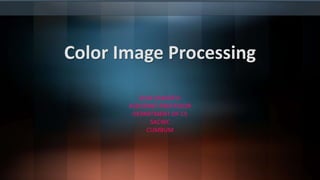 Dip color image processing | PPTX