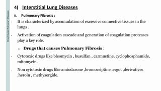 Dipd - DRUGS INDUCED PULMONAY DISEASES | PPTX