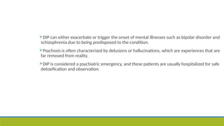 DIP druginducedpsychosis INTRDUCTION .pptx