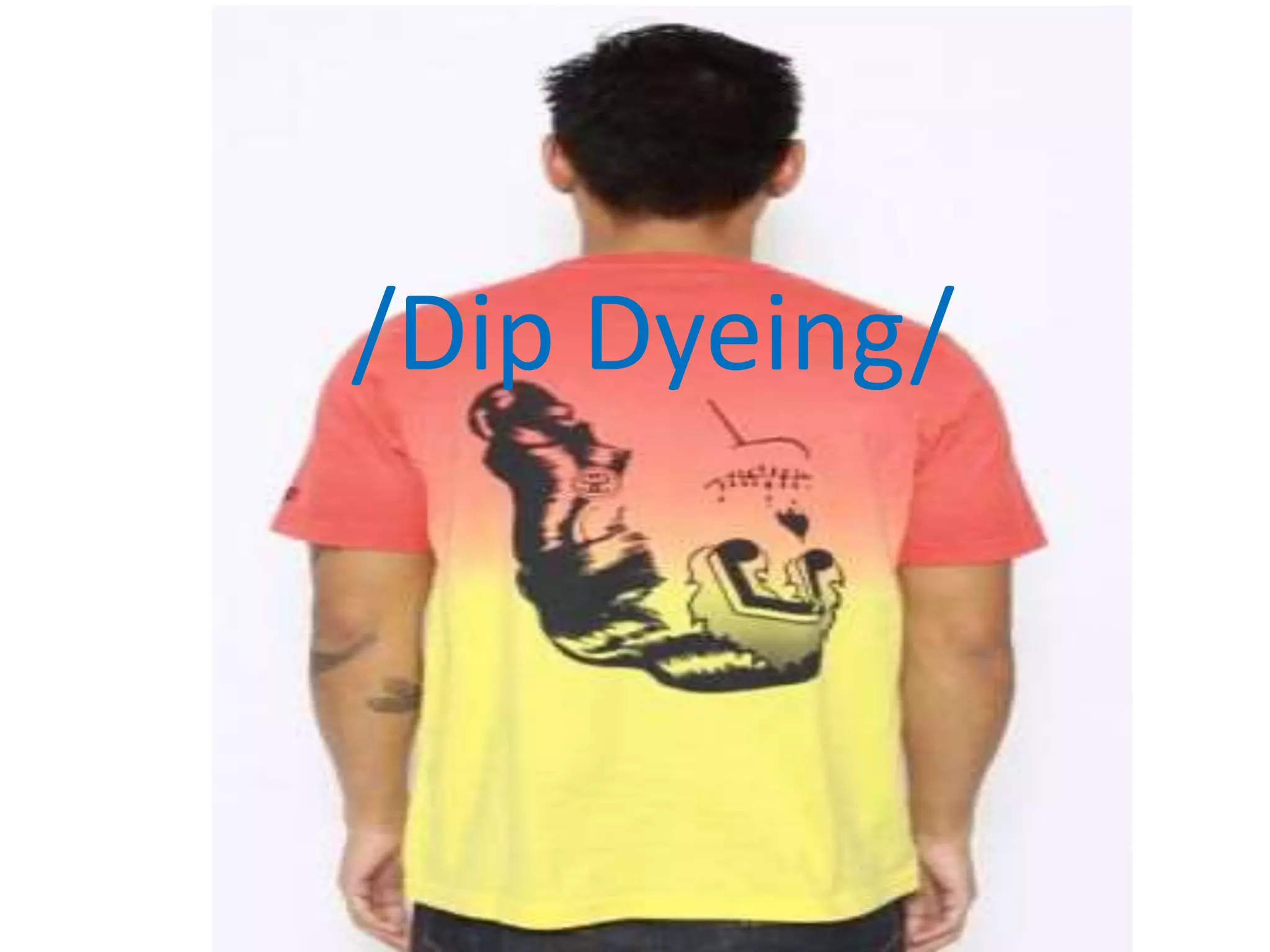 Dip dyeing presentation | PPTX