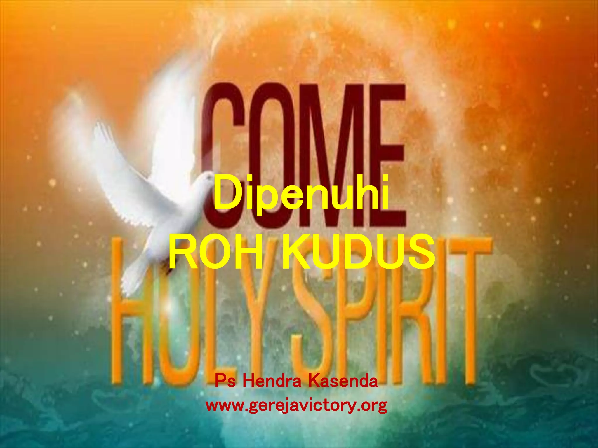 Dipenuhi ROH Kudus | PPTX