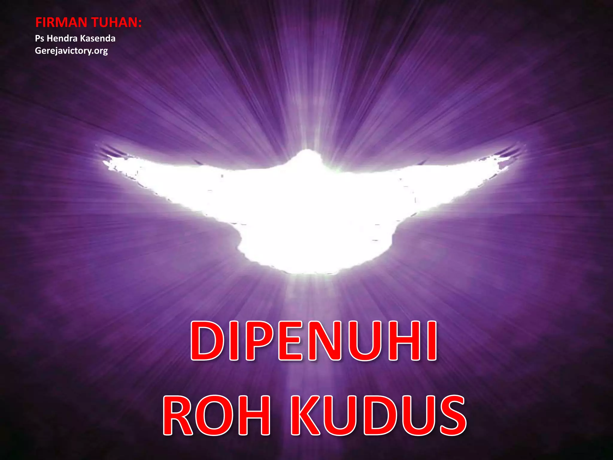Dipenuhi roh kudus | PPT