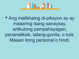 Malikhaing Di Piksyon na Pagsulat | PPT