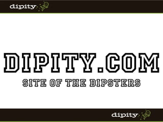 Dipity powerpoint | PPT