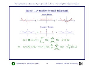 Reconstruction (of micro-objects) based on focus-sets using blind deconvolution (2001) | PPT