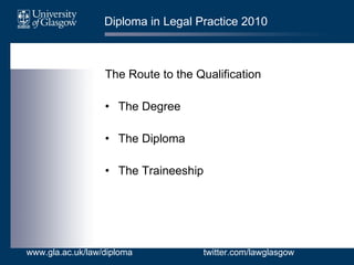 Diploma in Legal Practice Briefing, University of Glasgow | PPT